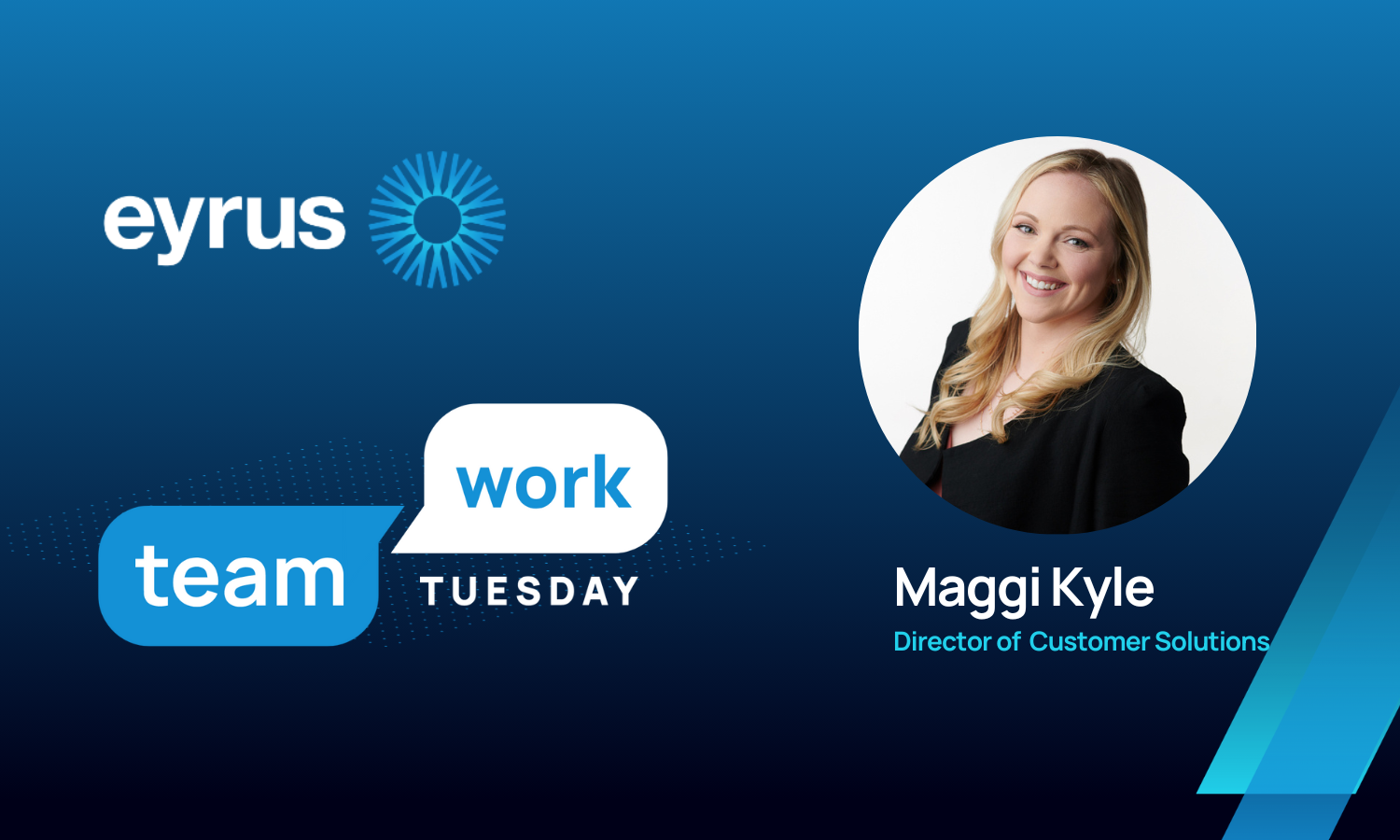 Eyrus Teamwork Tuesday - Maggi Kyle | Eyrus